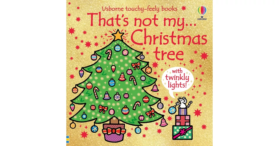 THAT'S NOT MY CHRISTMAS TREE… - That's not my...